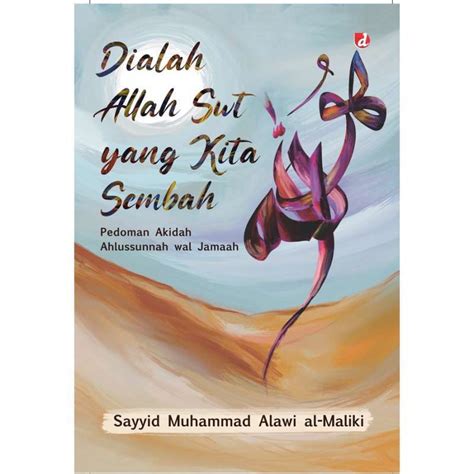 Jual Paket 3 Buku Sayyid Muhammad Alawi Al Maliki Dialah Allah Yang