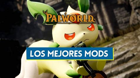 Palworld Los MEJORES Mods Para Instalar Gratis En PC Y Cambiar El Juego