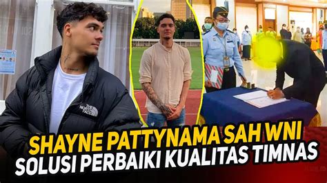 DATANG DISAAT YANG TEPAT SHAYNE PATTYNAMA RESMI JADI WNI SOLUSI ATASI