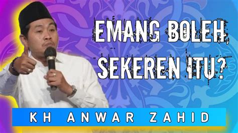 KH ANWAR ZAHID MIRIP HABIB SYECH YouTube