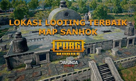 5 Lokasi Looting Terbaik Map Sanhok PUBG Mobile Dafunda