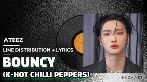 ATEEZ 에이티즈 BOUNCY K HOT CHILLI PEPPERS Line Distribution