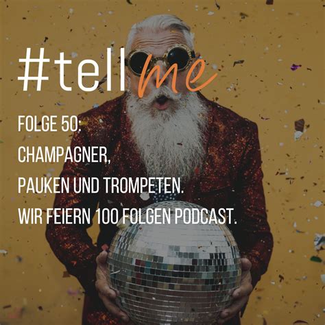 50 Wir feiern unser Jubiläum mit der 100 Folge tellme Job