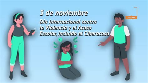 Día Internacional contra la Violencia y el Acoso Escolar incluido el
