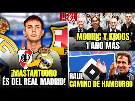 Mastantuono S Del Real Madrid Modric Y Kroos A O M S Adi S Ra L