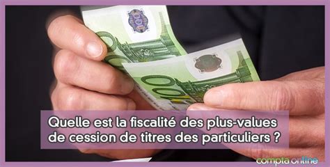 Plus Value Sur Cession De Titres Minimiser Son Imposition