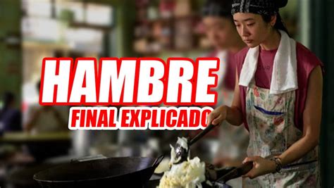 Final explicado de Hambre la película que triunfa en Netflix