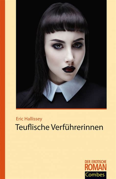 Teuflische Verführerinnen Der erotische Roman Edition Combes