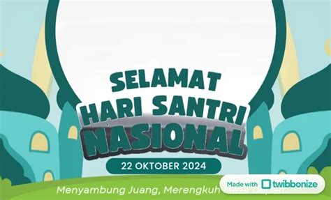 27 LINK TWIBBON HARI SANTRI 2024 Gratis Dan TERBARU Menarik Diupload