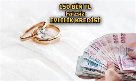 Yeni gelişme oldu mu Evlilik kredisi başvurusu nasıl yapılır şartları