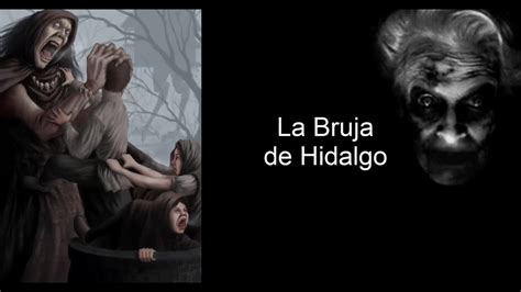 La Bruja de Hidalgo Historia y leyendas de terror en México YouTube