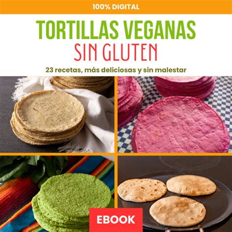 Tortillas Veganas Y Sin Gluten