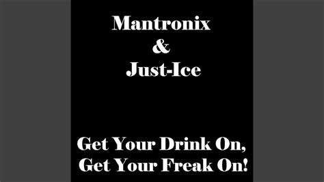 Get Your Drink On Get Your Freak On YouTube