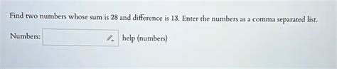 solved find two numbers whose sum is 28 and difference is 13 enter che numbers as a comma