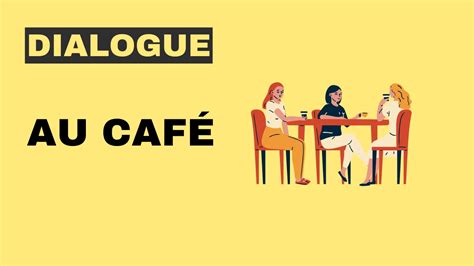 Dialogue En Fran Ais Au Caf Tout Le Fran Ais