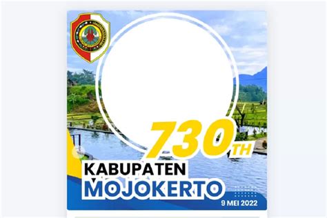 Kumpulan Twibbon Hari Jadi Kabupaten Mojokerto Ke 730 Tahun 2023
