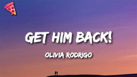 Olivia Rodrigo Get Him Back YouTube