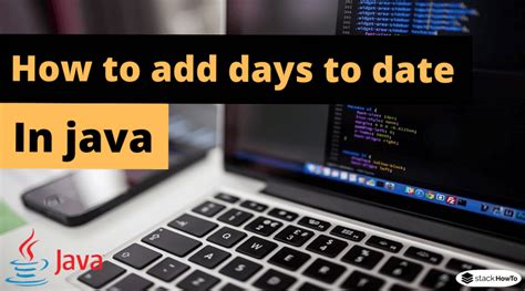 How To Add Days To Date In Java StackHowTo