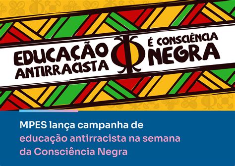 MPES lança campanha de educação antirracista na semana da Consciência