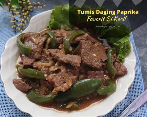 Tumis Daging Paprika Favorit Si Kecil Dapur Ngebut