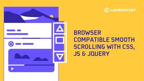Browser Compatible Smooth Scrolling With Css Js Jquery