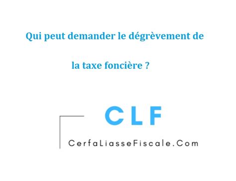 Demande de dégrèvement taxe foncière locaux inexploités sur 3 mois