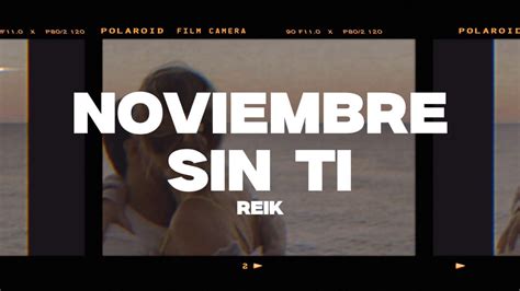 Reik Noviembre Sin Ti Letra Lyrics Youtube