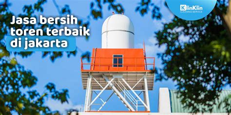 Jasa Bersih Toren Terbaik Di Jakarta KlinKlin