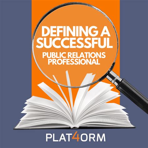 Defining A Successful Public Relations Professional Plat4orm