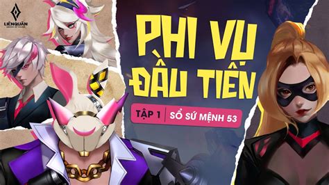 TẬP 1 PHI VỤ ĐẦU TIÊN SỔ SỨ MỆNH 53 TỔ CHỨC ÁO ĐEN Garena