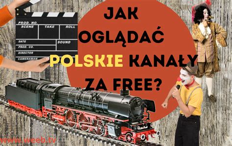 Jak oglądać polskie kanały za free Weeb TV BLOG