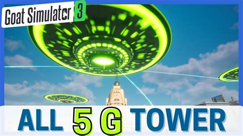 Goat Simulator 3 All 5G Tower Locations YouTube