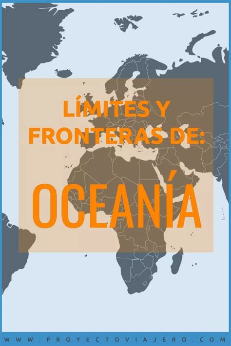 Límites De Oceanía Límites Geográficos Y Fronteras de Oceanía