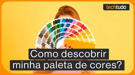 3 Apps Gratuitos Para Descobrir Sua Paleta De Cores
