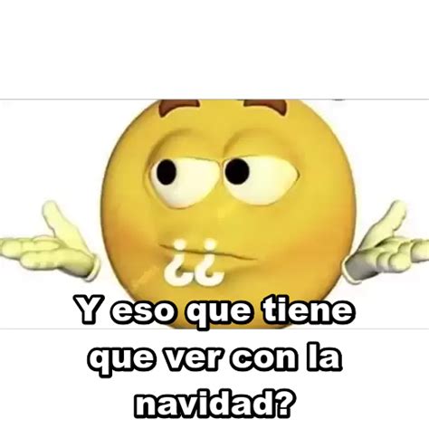 Y Eso Que Tiene Que Ver Con La Navidad Sticker De WhatsApp