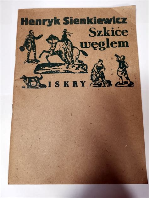 SZKICE WĘGLEM Henryk Sienkiewicz Olsztyn Kup teraz na Allegro Lokalnie