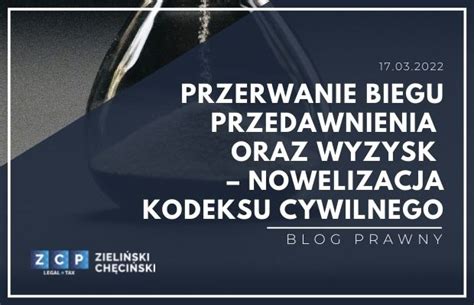 Przerwanie Biegu Przedawnienia Oraz Wyzysk Nowelizacja Kodeksu