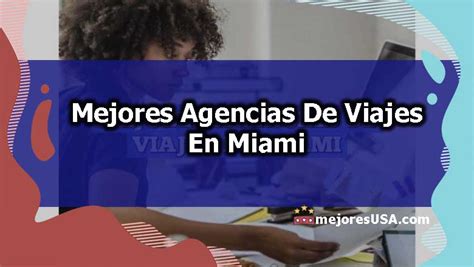 Encuentra Las Mejores Agencias De Viajes En Miami 2024