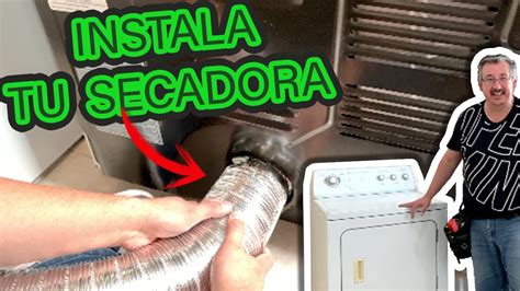CÓMO INSTALAR UNA SECADORA DE ROPA YouTube