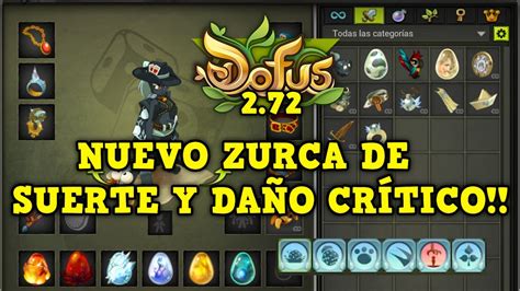 DOFUS 2 72 PROBAMOS AL NUEVO ZURCÁRAK 199 SUERTE Y DAÑO CRÍTICO