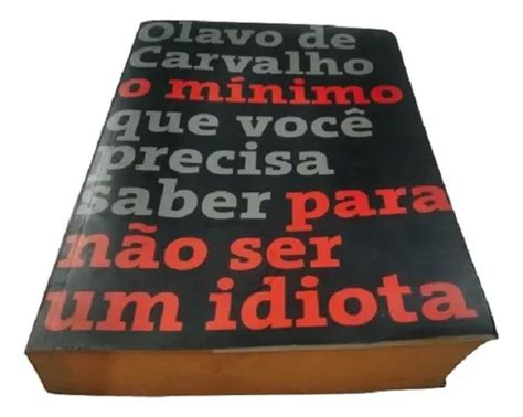 Livro O Mínimo Que Você Precisa Saber Para Não Ser Um Idiota R 390 em