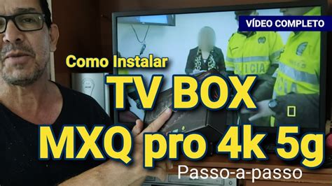 Como Instalar E Configurar TV BOX MXQ Pro 4k 5g Na Tv Passo A Passo