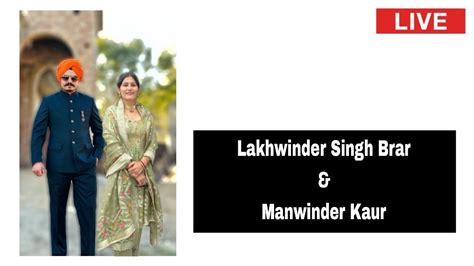 Lakhwinder Singh Brar Manwinder Kaur Sahib Photography Gurhi