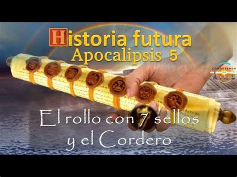 113 El Rollo Con Siete Sellos Y El Cordero Inmolado YouTube