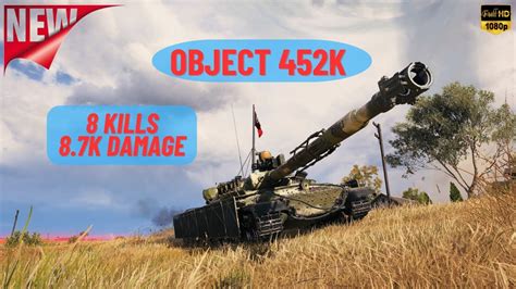 WOT OBJECT 452K 8 KILLS 8 7K DAMAGE ACE TANKER World Of Tanks YouTube
