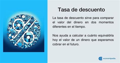 Tasa de descuento Qué es su relación con los tipos y ejemplos