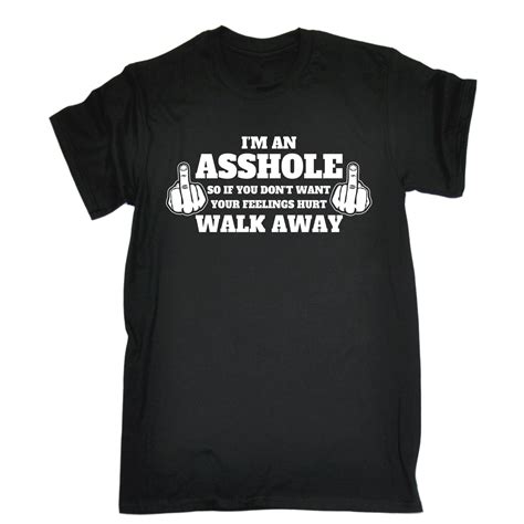 Funny T Shirt Im An Asshole Birthday Joke Tee Gift Novelty Tshirt T