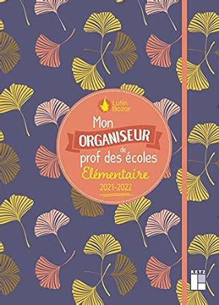 Amazon fr Mon organiseur de prof des écoles élémentaire 2021 2022