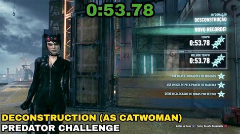 Batman Arkham Knight Deconstruction As Catwoman Predator