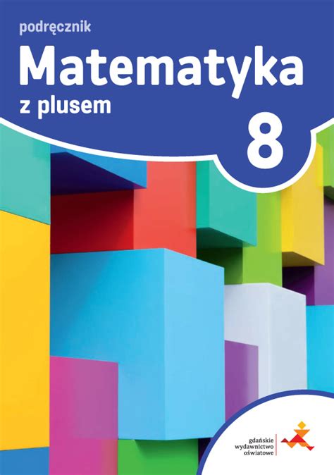 Matematyka z plusem 8 Podręcznik GWO Gdańskie Wydawnictwo Oświatowe